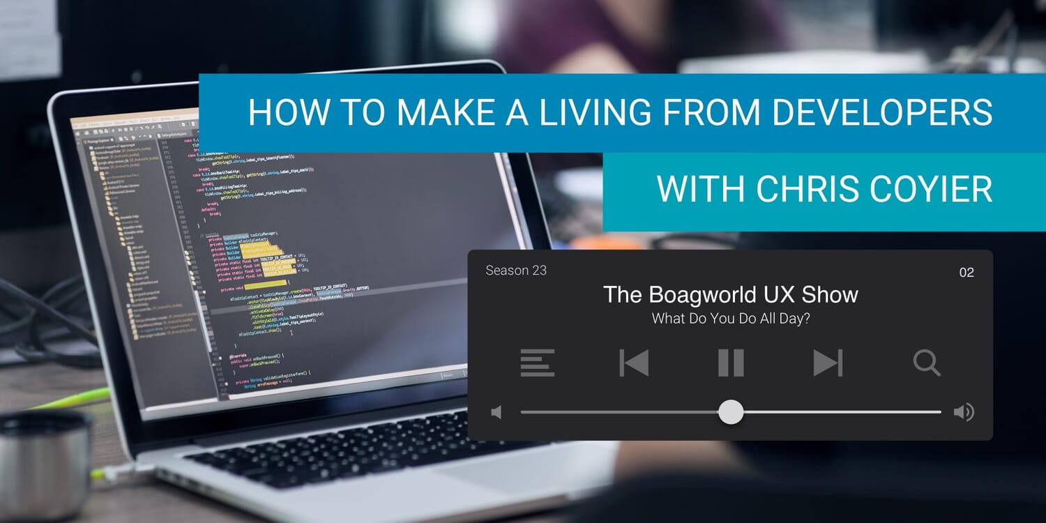 How To Make A Living From Developers With Chris Coyier - Boagworld Show